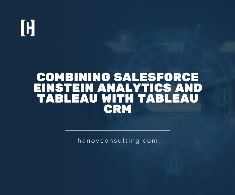 Combining Salesforce Einstein Analytics And Tableau With Tableau Crm