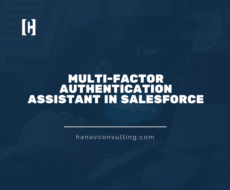 Multi Factor Authentication Assistant In Salesforce Hanovconsulting