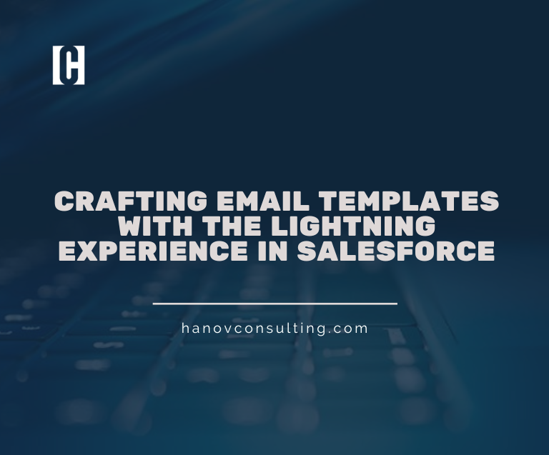 Crafting Email Templates with the Lightning Experience in Salesforce ...