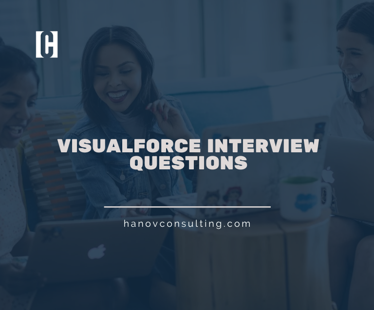 Visualforce Interview Questions - HanovConsulting