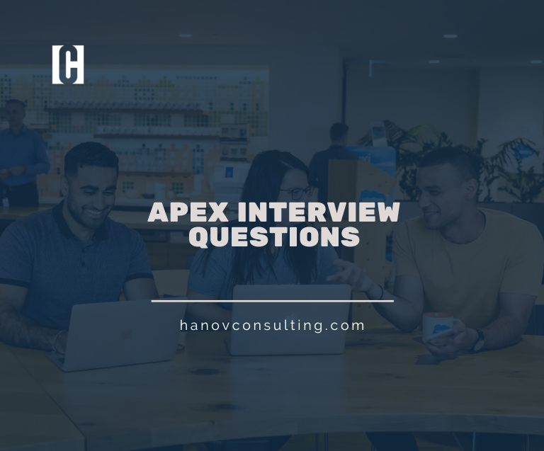 Apex Interview Questions Hanovconsulting